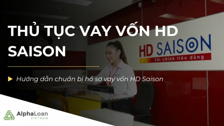 Thủ Tục Vay HD Saison Mới Nhất 2026