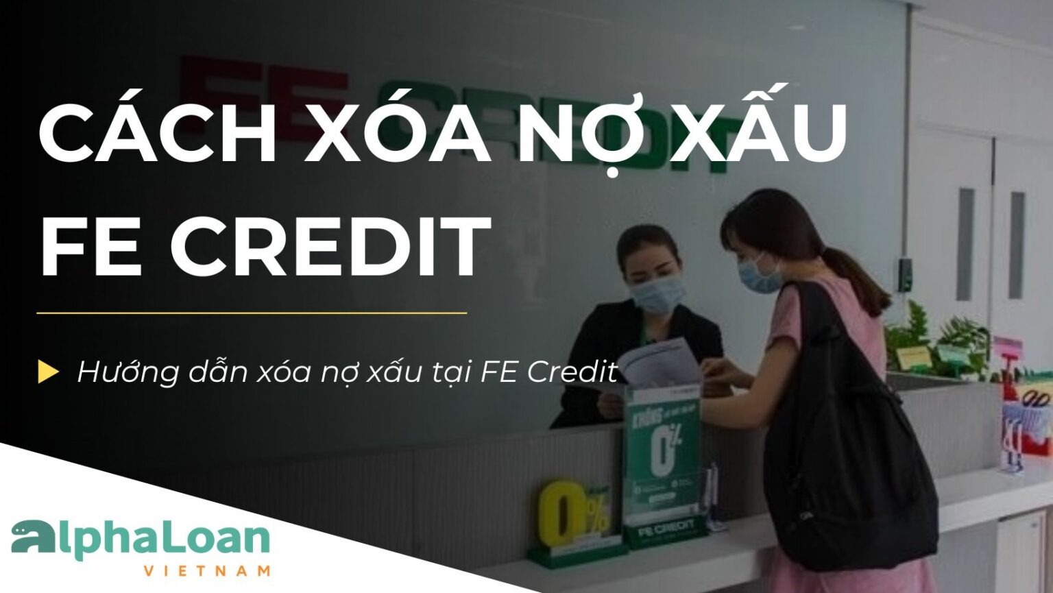 FE Credit Là Gì? Có Nên Vay Ở Fe Credit Không?